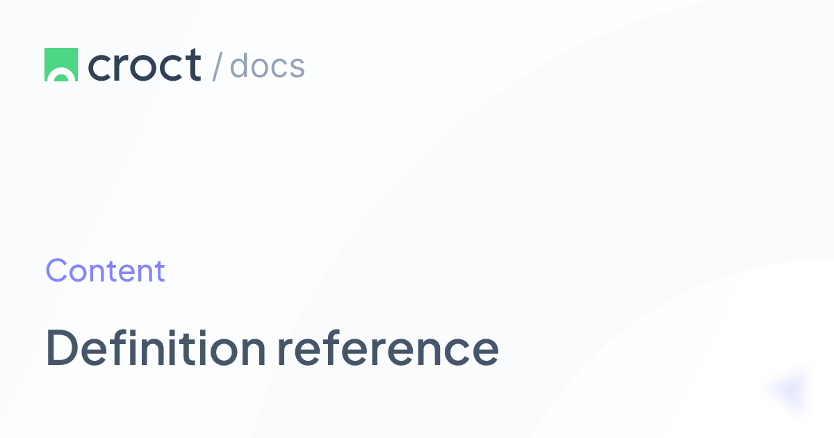 Definition reference | Croct Documentation