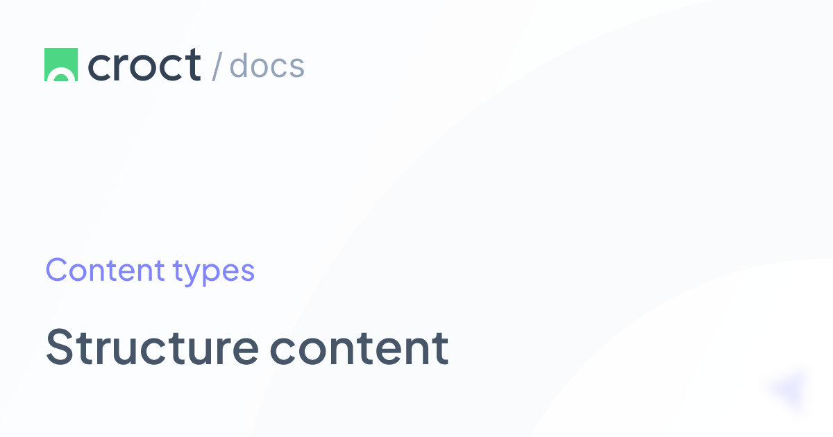 Structure content | Croct Documentation