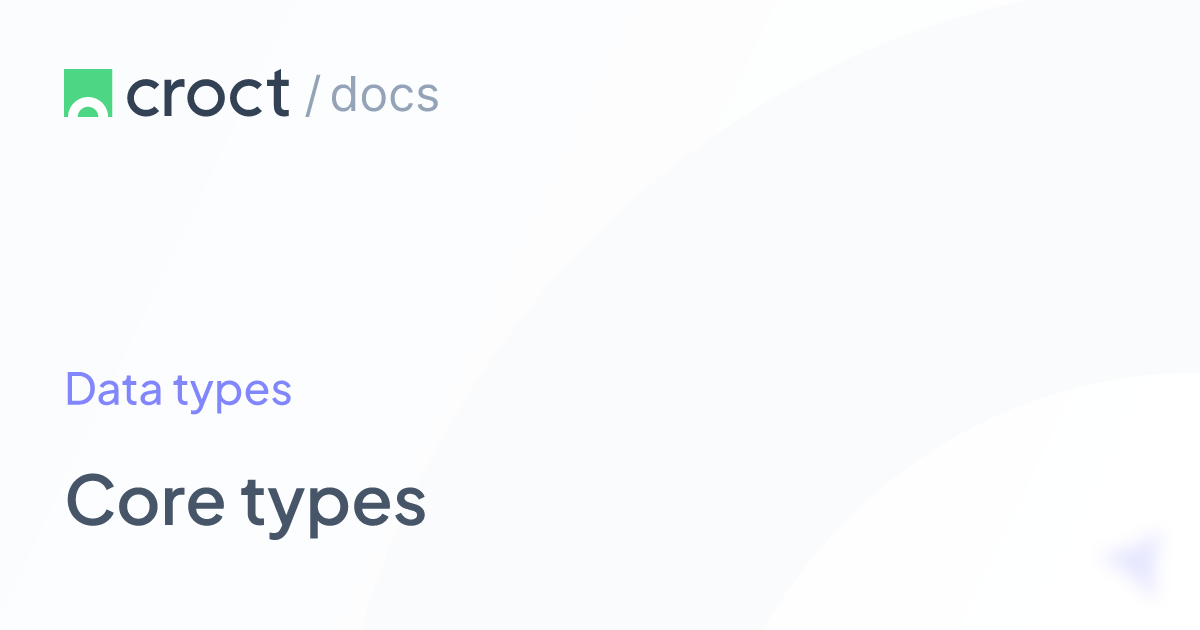 Core types | Croct Documentation